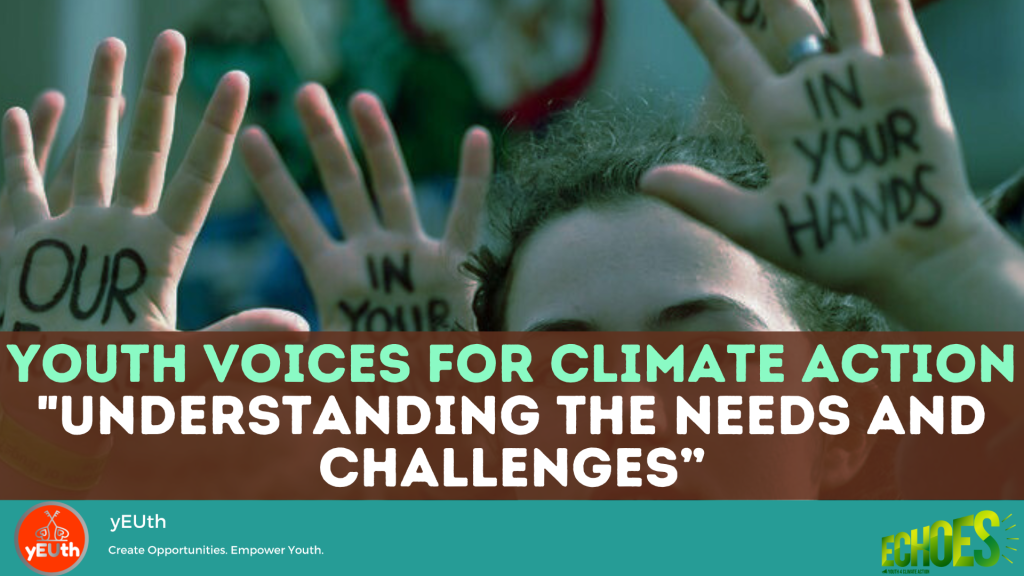 ECHOES – Youth Voices for Climate Action- Understanding the Needs and ...